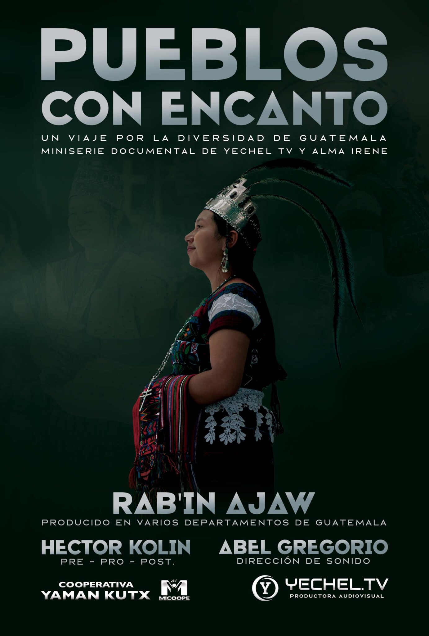 Pueblos Con Encanto – Un viaje Por La Diversidad de Guatemala (Miniserie Documental) – YECHEL TV